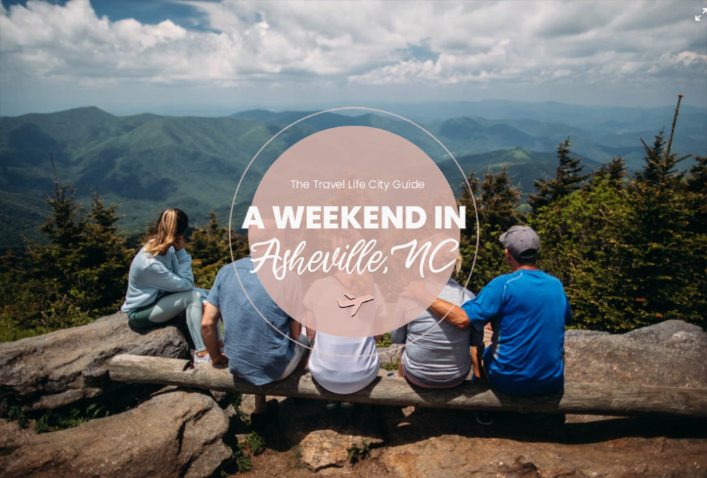 A WEEKEND IN | Asheville, NC - The Travel Life