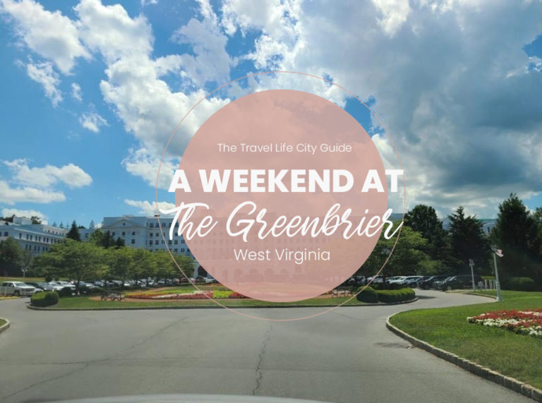 A WEEKEND AT | The Greenbrier | White Sulphur Springs, WV - The Travel Life